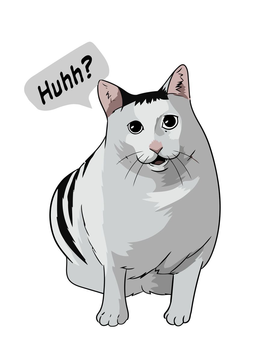 'Huhh Cat Meme Funny' Poster, picture, metal print, paint by Nova ...