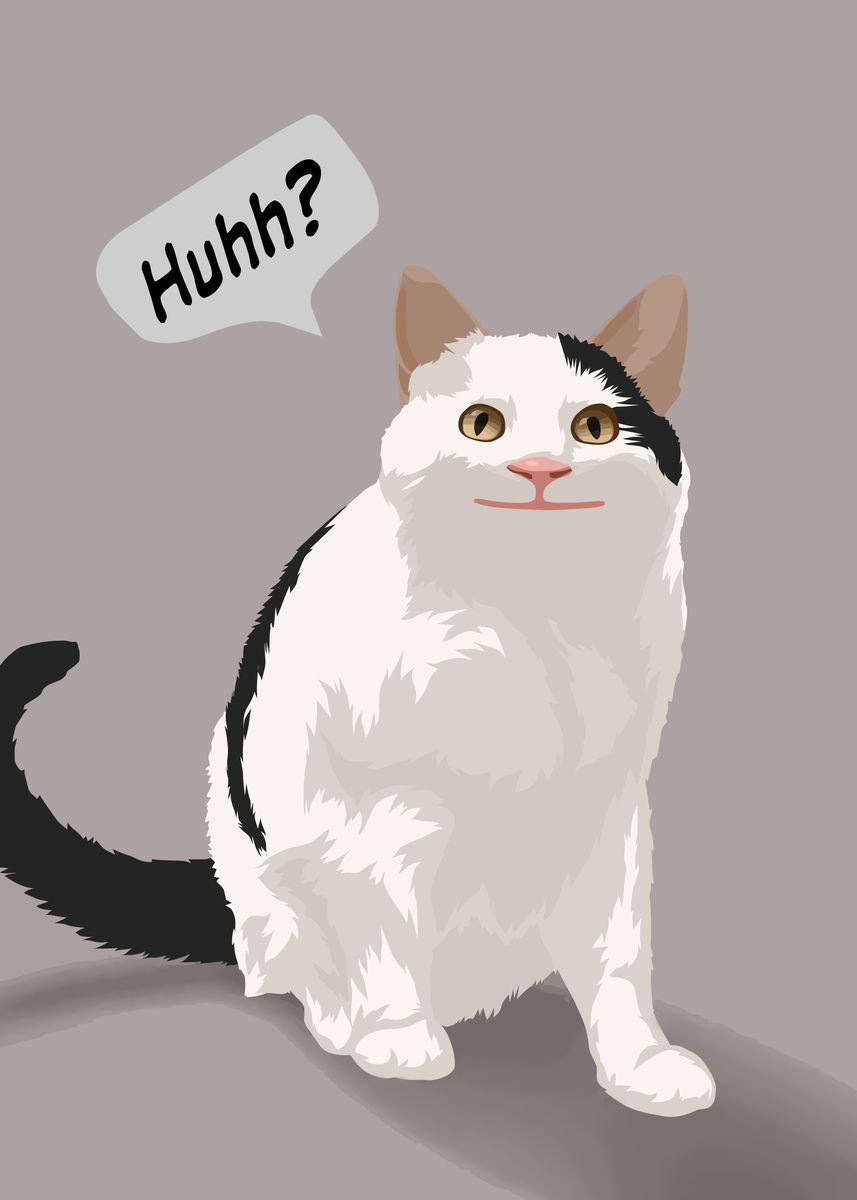 'Huhh Cat Meme Funny' Poster, picture, metal print, paint by Nova ...