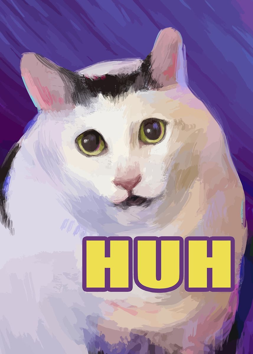 'Cat Meme Funny' Poster, picture, metal print, paint by Nova Official ...