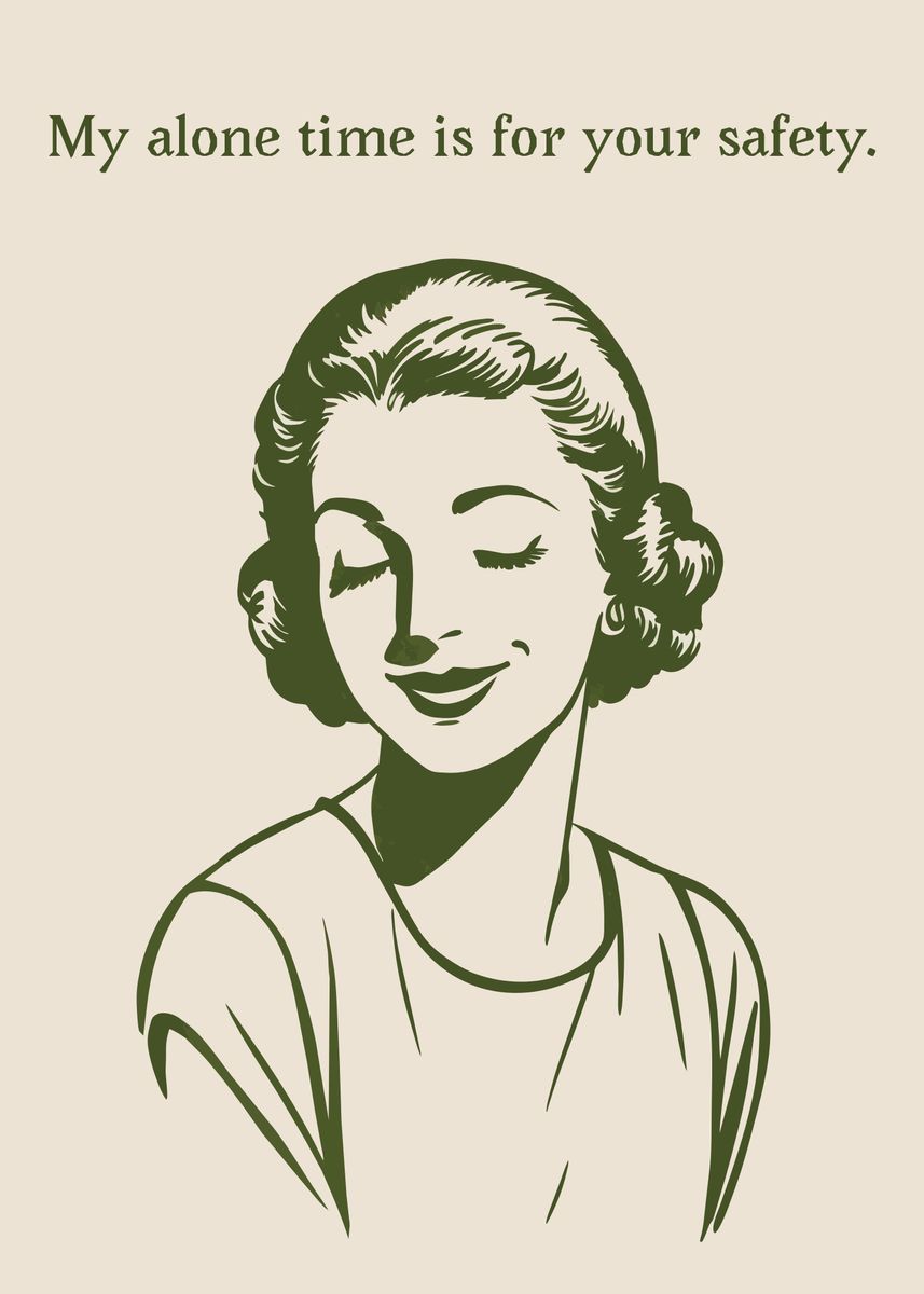 'alone is for your safety' Poster, picture, metal print, paint by EDSON ...