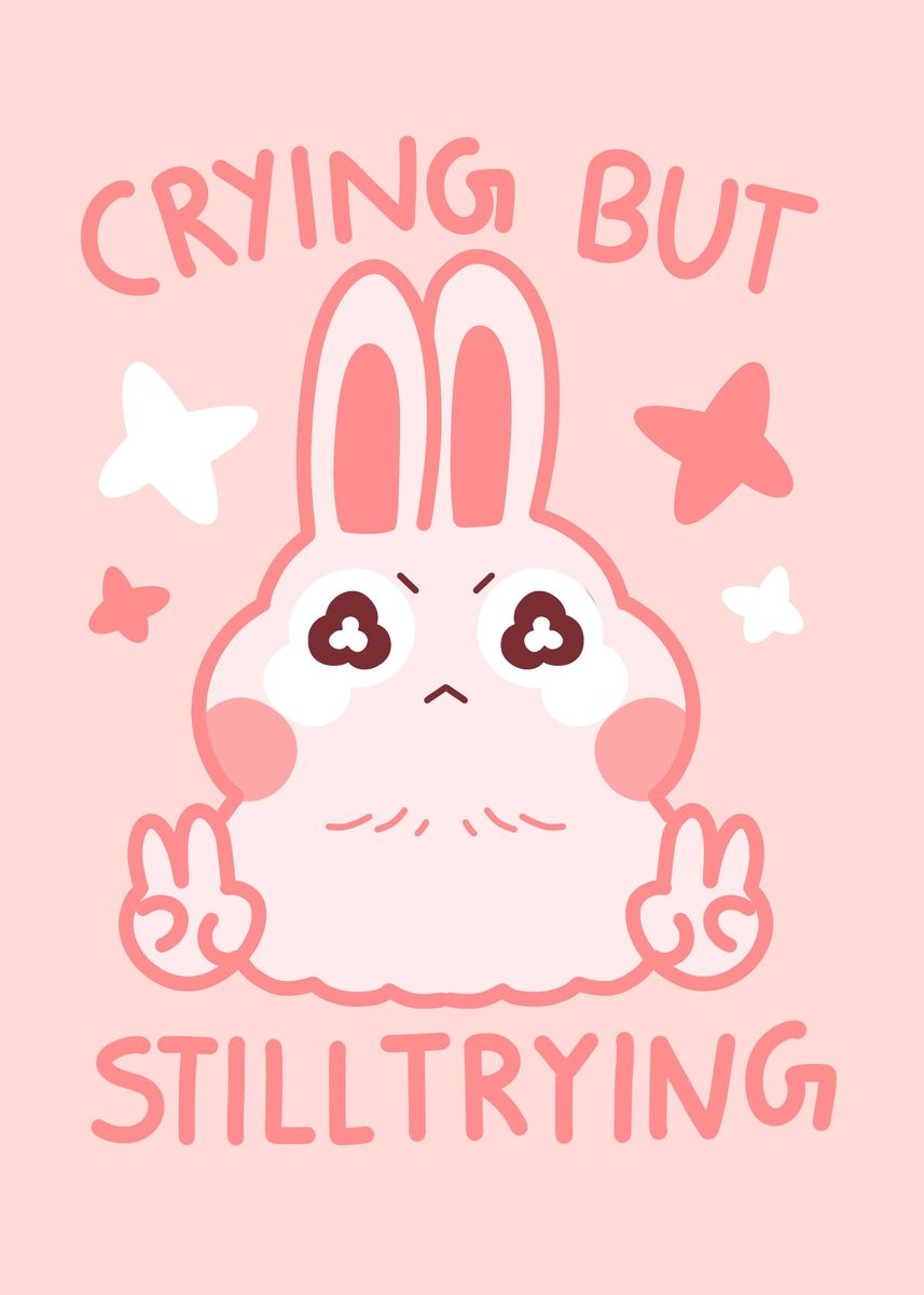 'Crying But Trying cute' Poster, picture, metal print, paint by Nandita ...