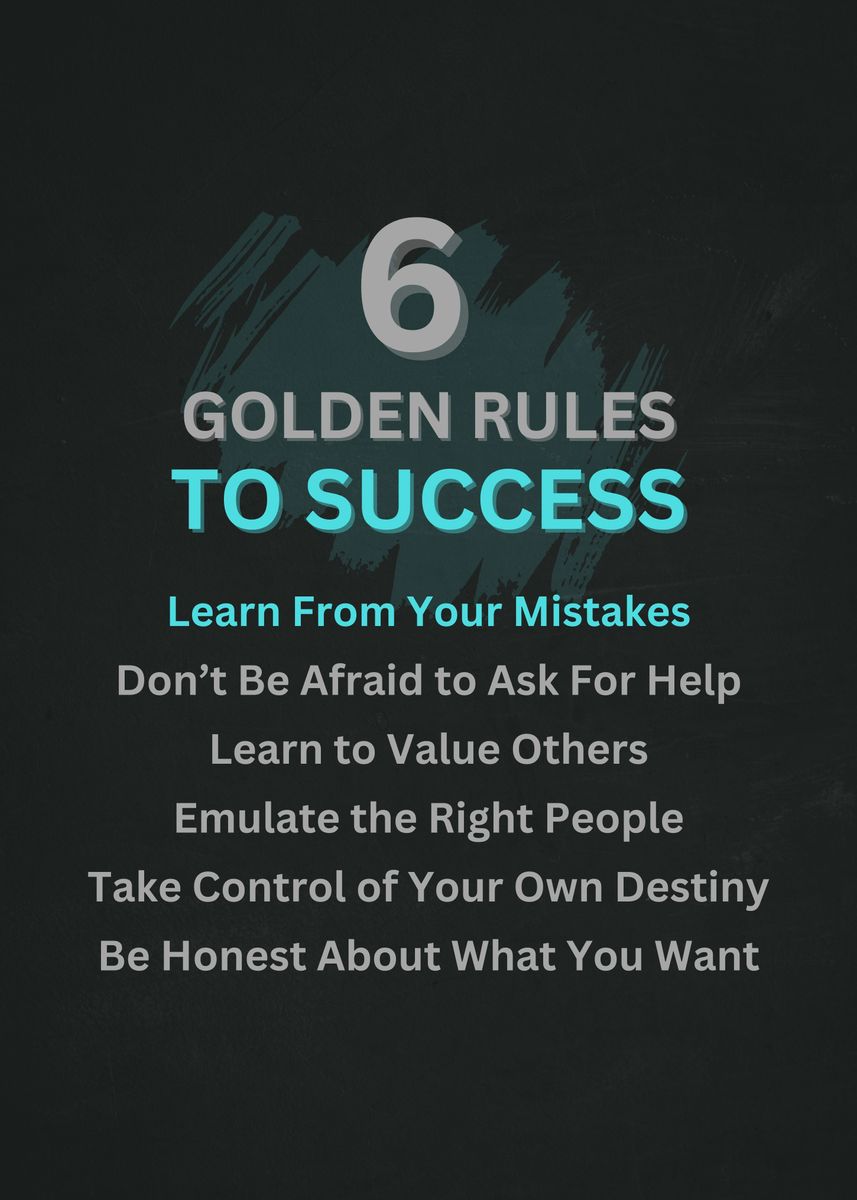 '6 Golden Rules to Success' Poster, picture, metal print, paint by ...