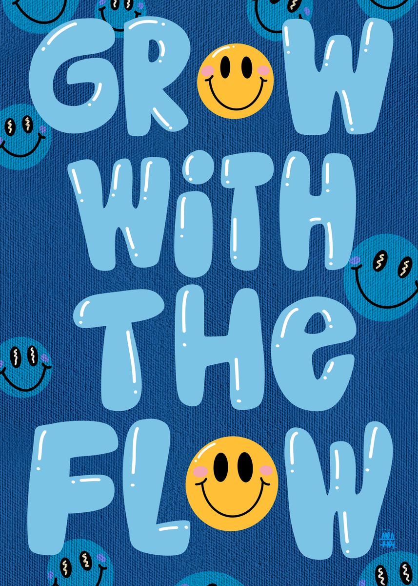 'SMILE GROW WITH THE FLOW' Poster, picture, metal print, paint by ...