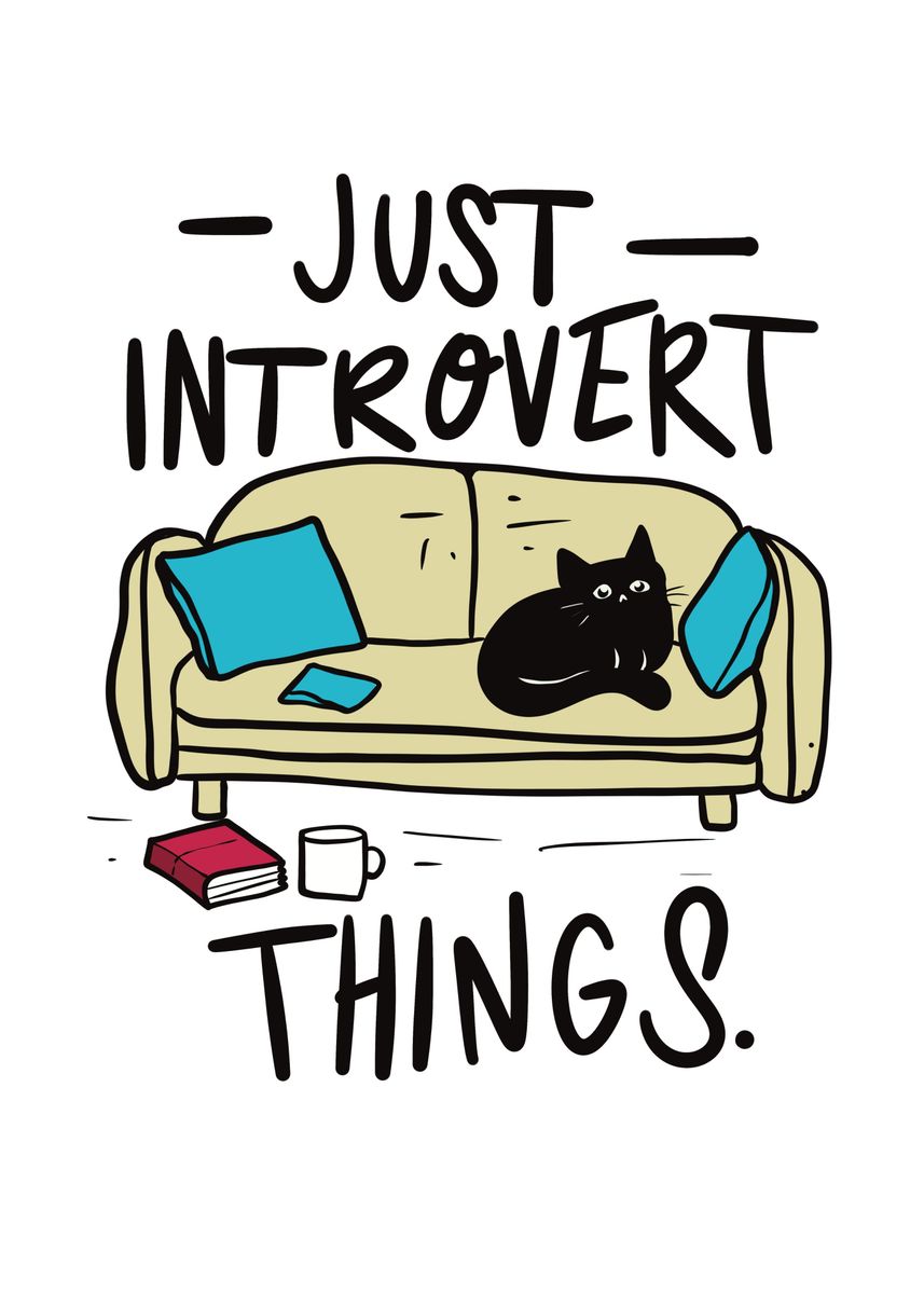 'Just Introvert Things' Poster, picture, metal print, paint by EDSON ...