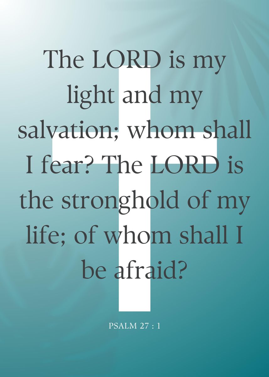 'Psalm 27 vs 1' Poster, picture, metal print, paint by cypher the third ...