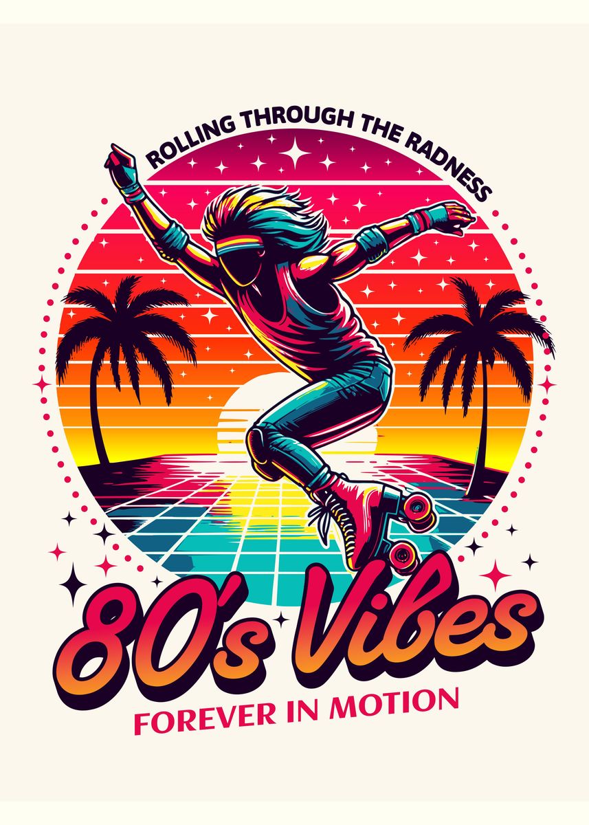 '80s vibes forever motion' Poster, picture, metal print, paint by du ...