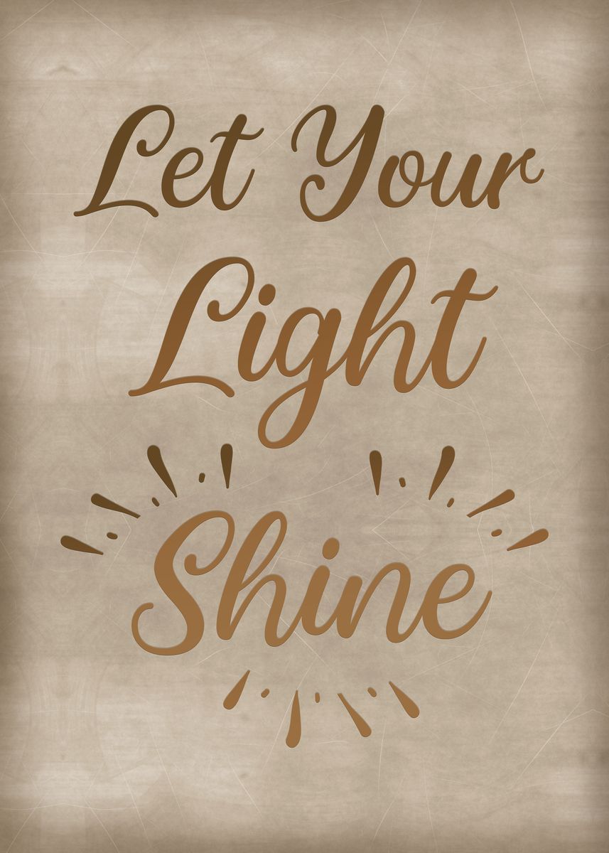 'Let your light shine' Poster, picture, metal print, paint by XandYart ...