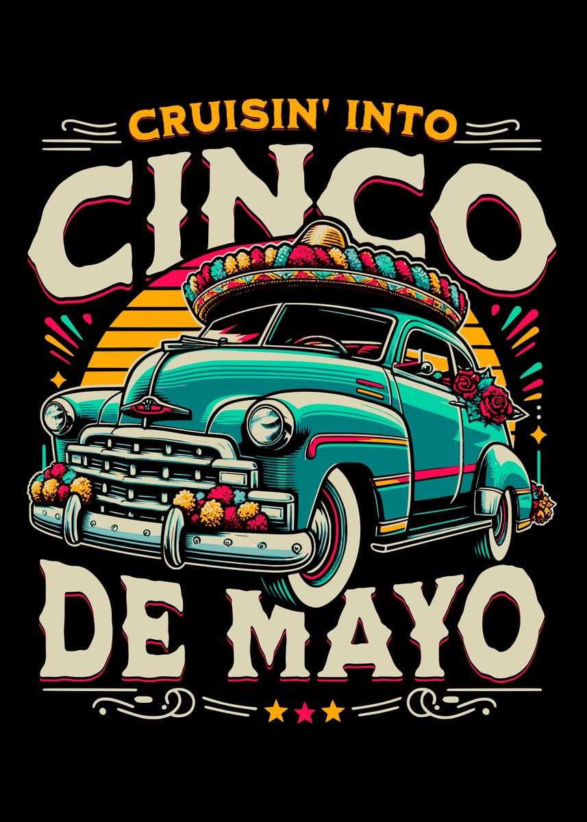 'Cruisin into Cinco de Mayo' Poster, picture, metal print, paint by du ...