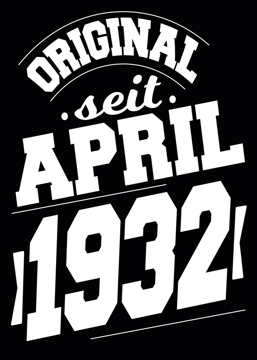 'April 1932 92 Jahre' Poster, picture, metal print, paint by Bombdesign ...