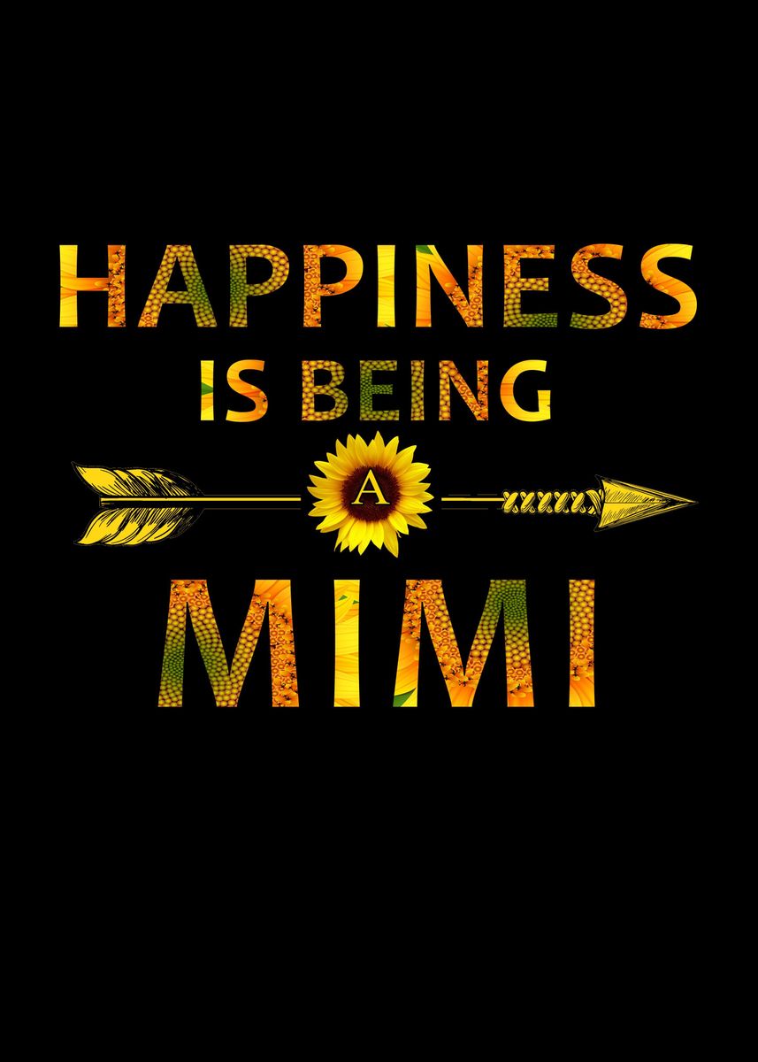 'happiness is being a mimi' Poster, picture, metal print, paint by ...