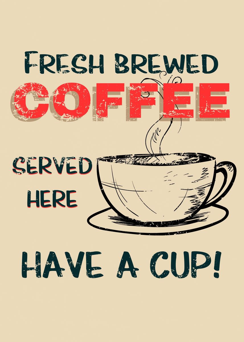 'fresh Brewed Coffee' Poster, picture, metal print, paint by EDSON ...
