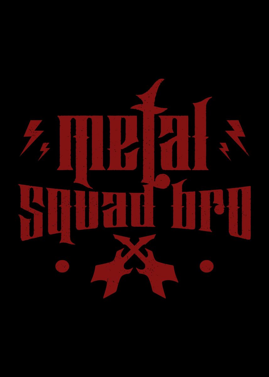 'metal squad bro' Poster, picture, metal print, paint by rasyid ...