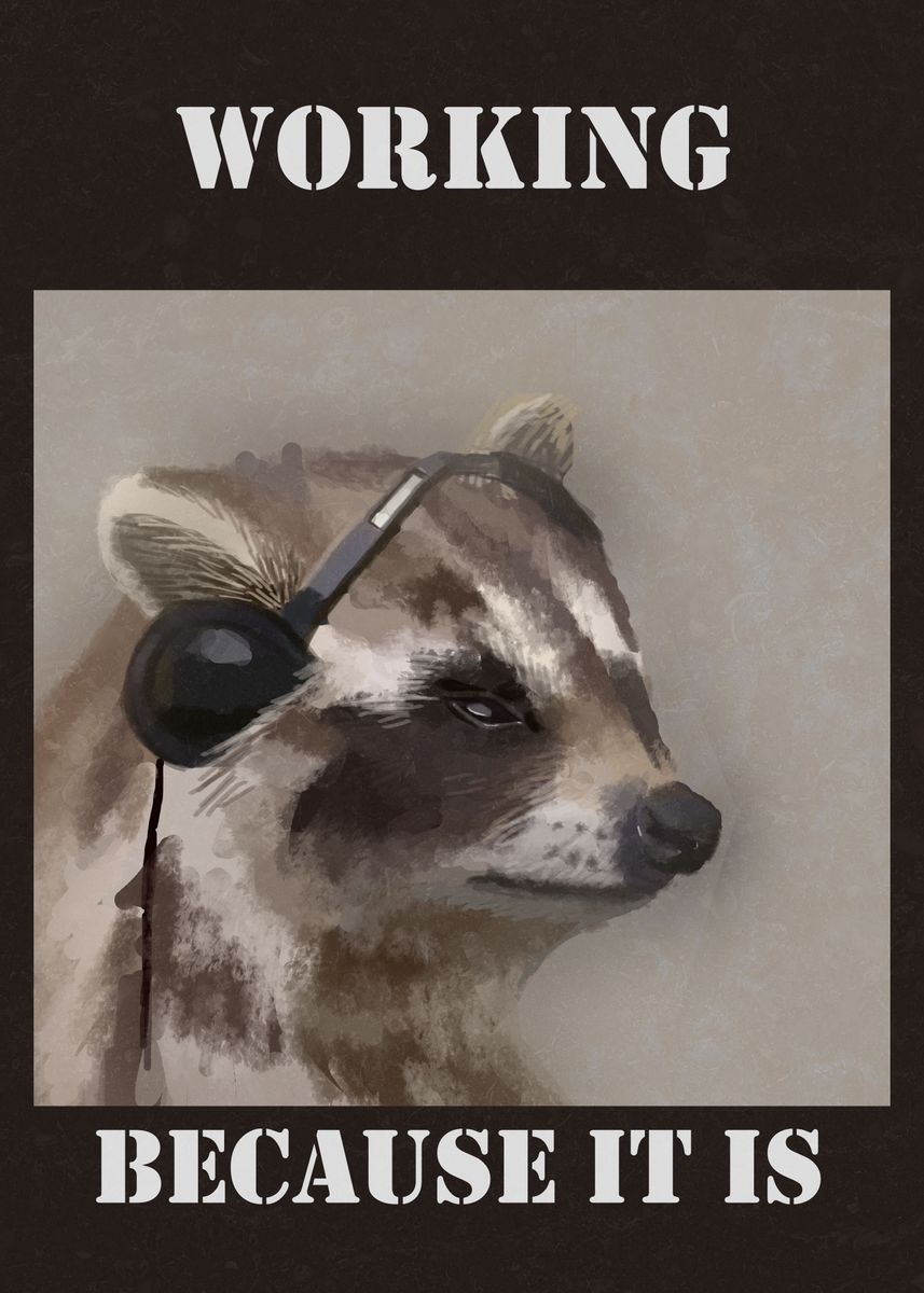 'workaholic racoon ' Poster, picture, metal print, paint by wine age ...