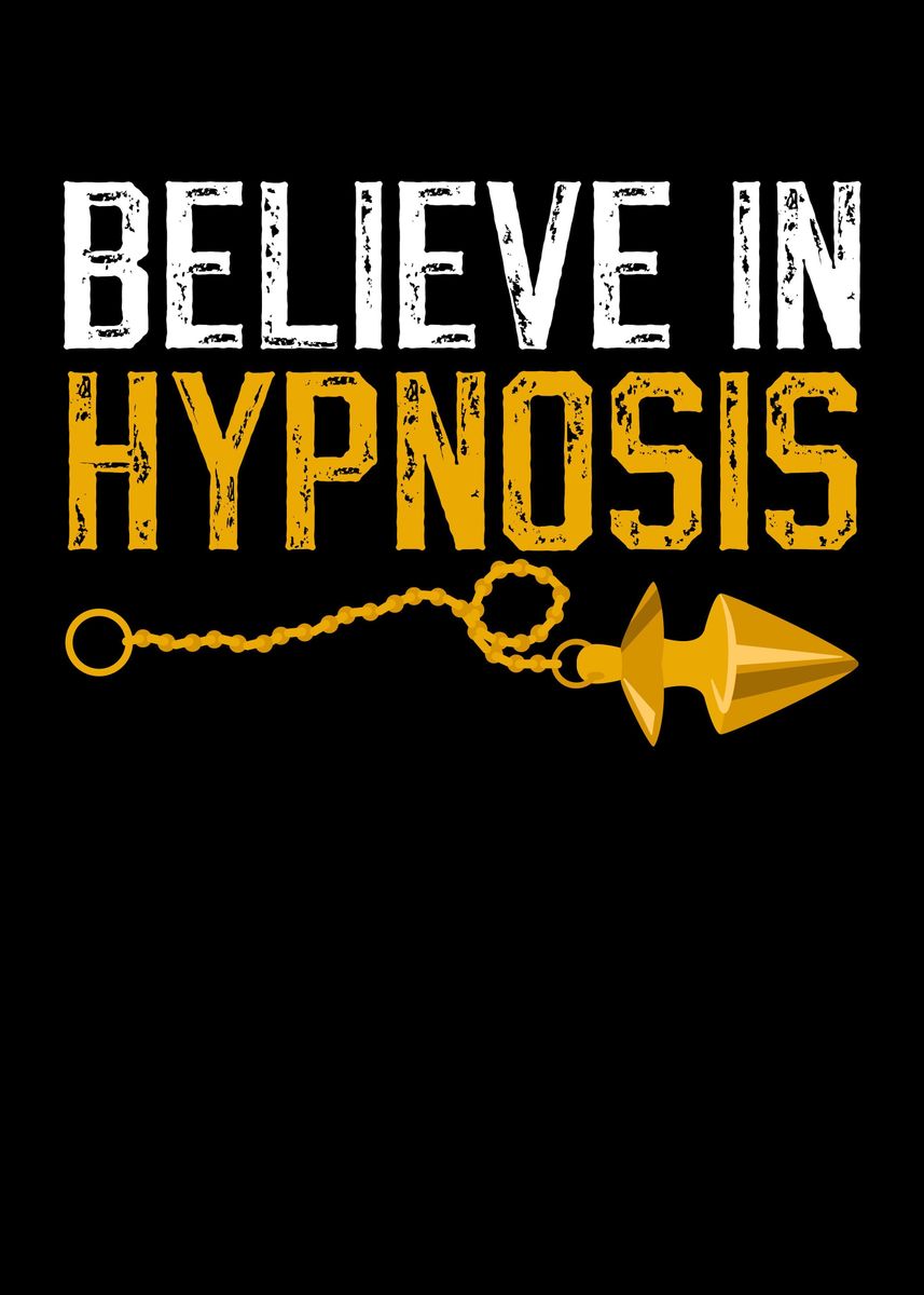 'Believe In Hypnosis' Poster, picture, metal print, paint by kritich ...