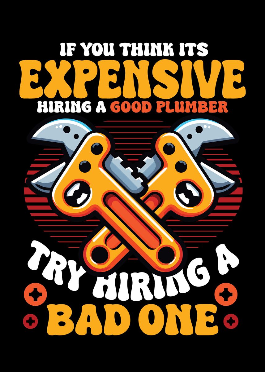 'Plumbing Good Plumber' Poster, picture, metal print, paint by Sascha ...