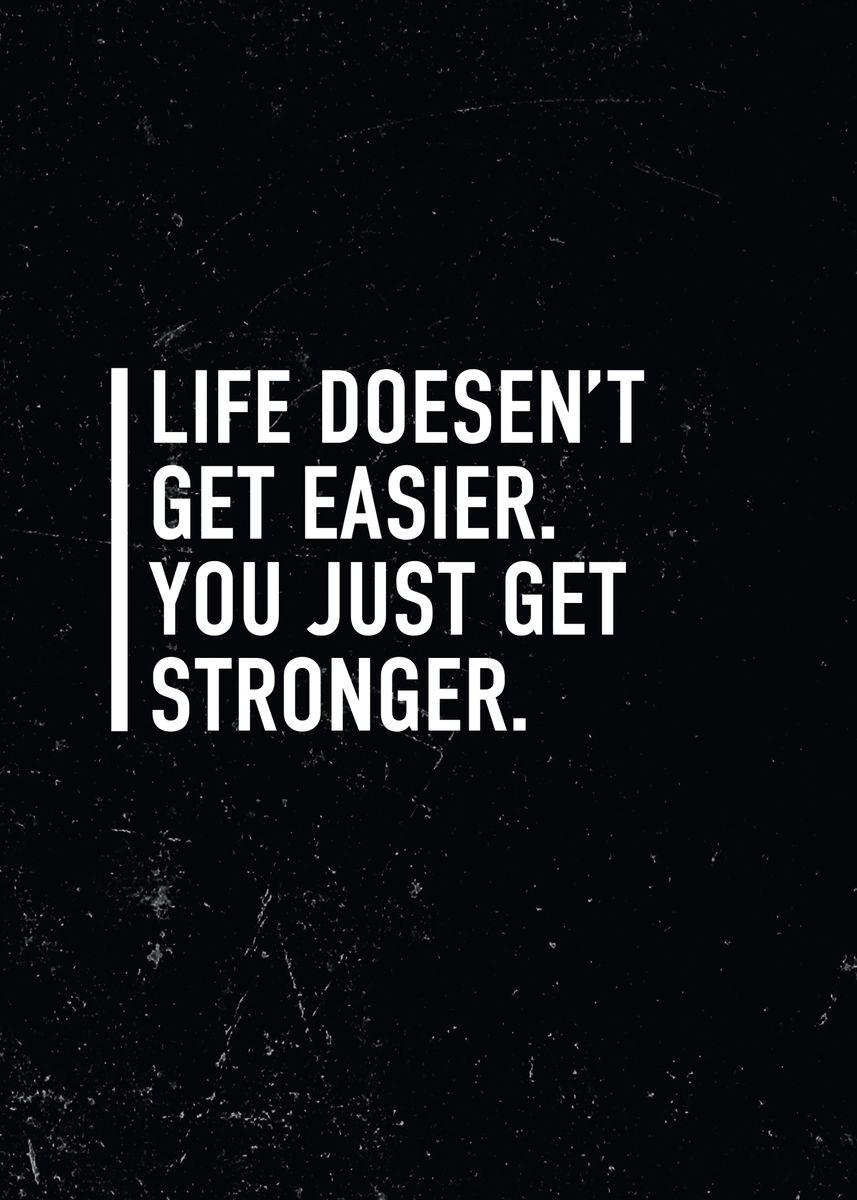 'Just Get Stronger Quotes' Poster, picture, metal print, paint by Fidy ...