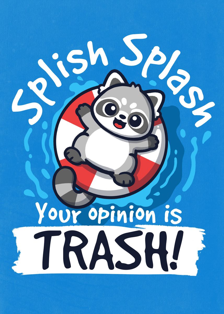 'Splish splash trash' Poster, picture, metal print, paint by NemiMakeit ...