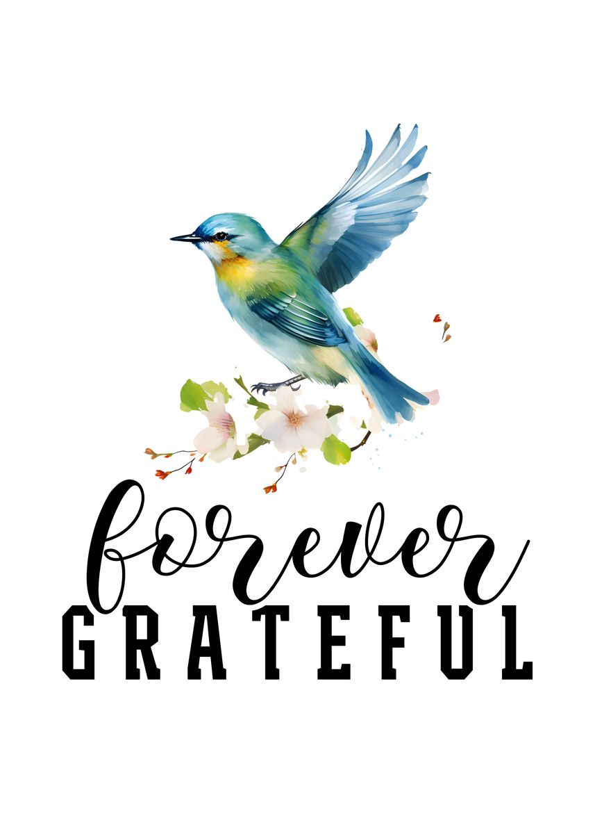 'Forever grateful' Poster, picture, metal print, paint by Juliana RW ...