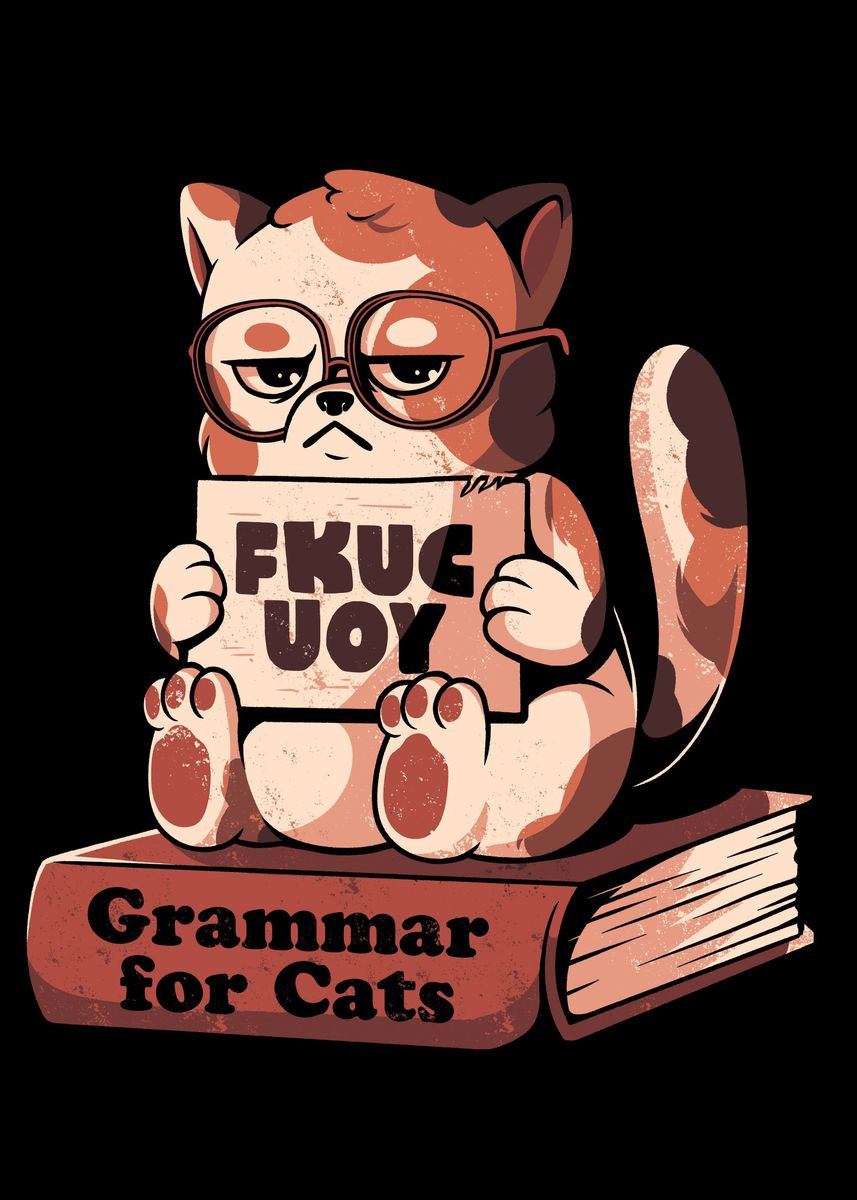 'Grammar for Cats' Poster, picture, metal print, paint by Eduardo Ely ...