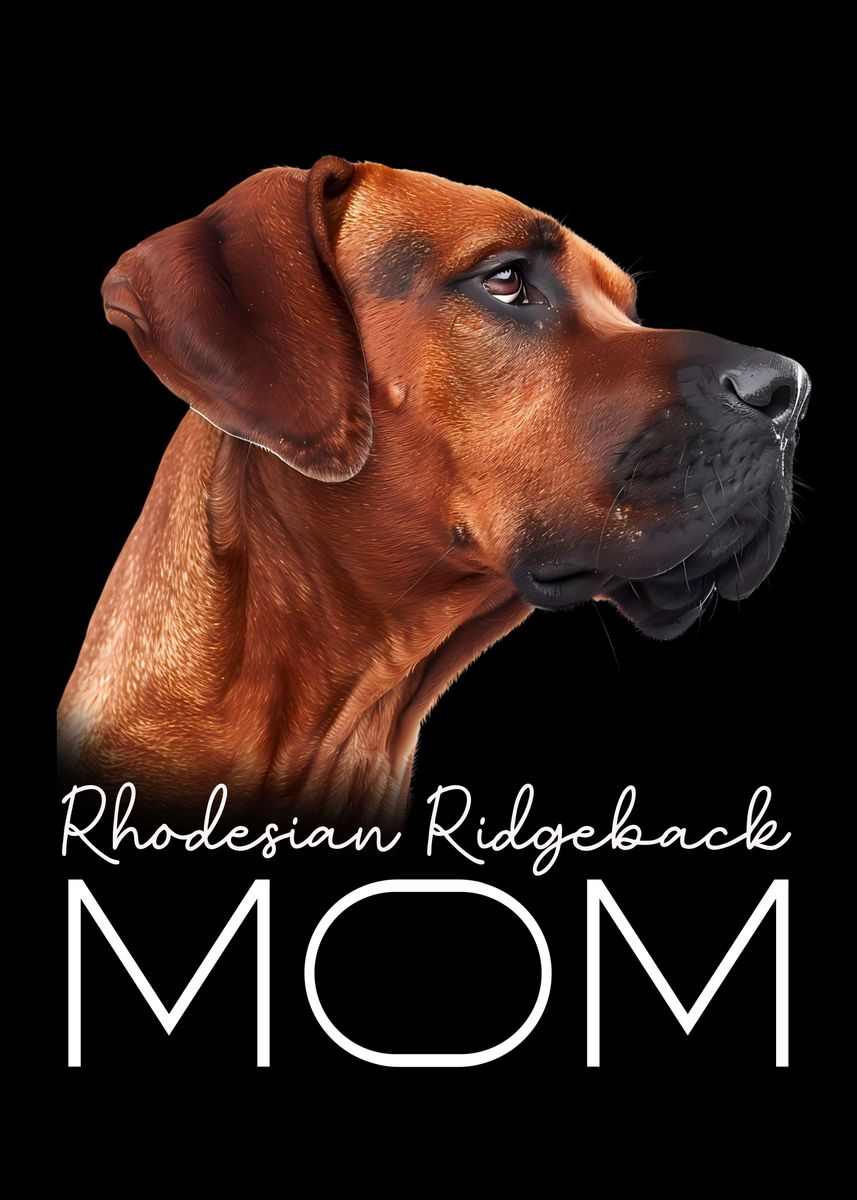 'Rhodesian Ridgeback Mom' Poster, picture, metal print, paint by ...
