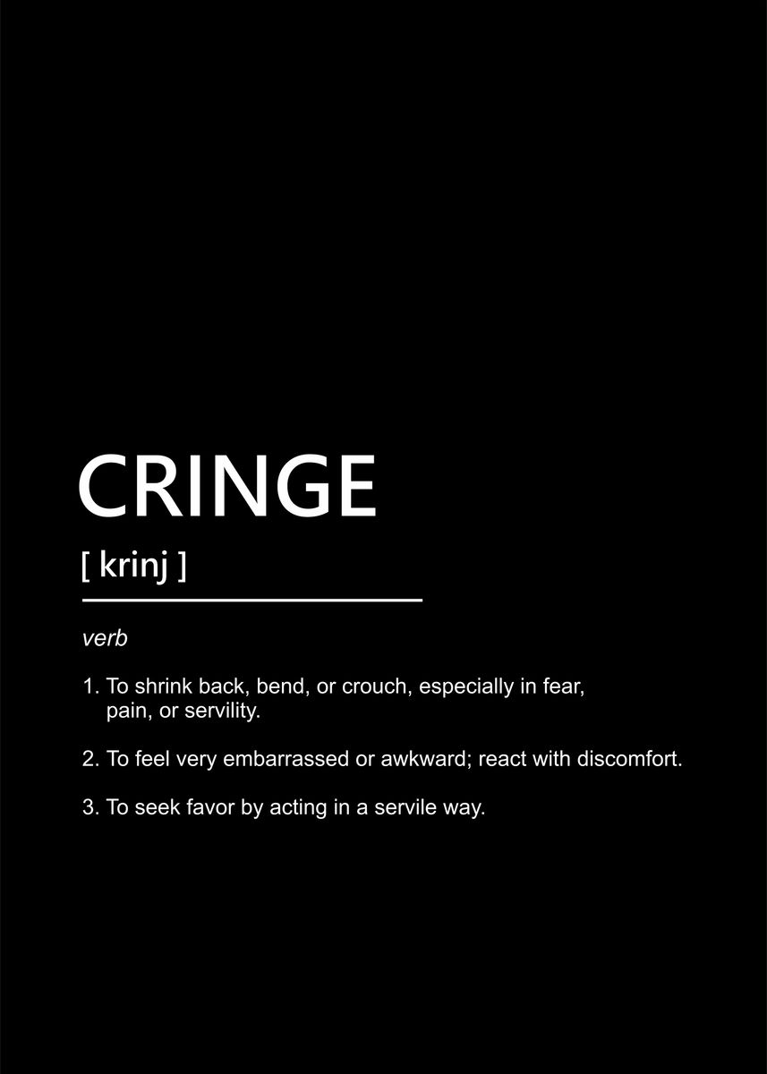 'cringe in meaning' Poster, picture, metal print, paint by Ratna Mutia ...