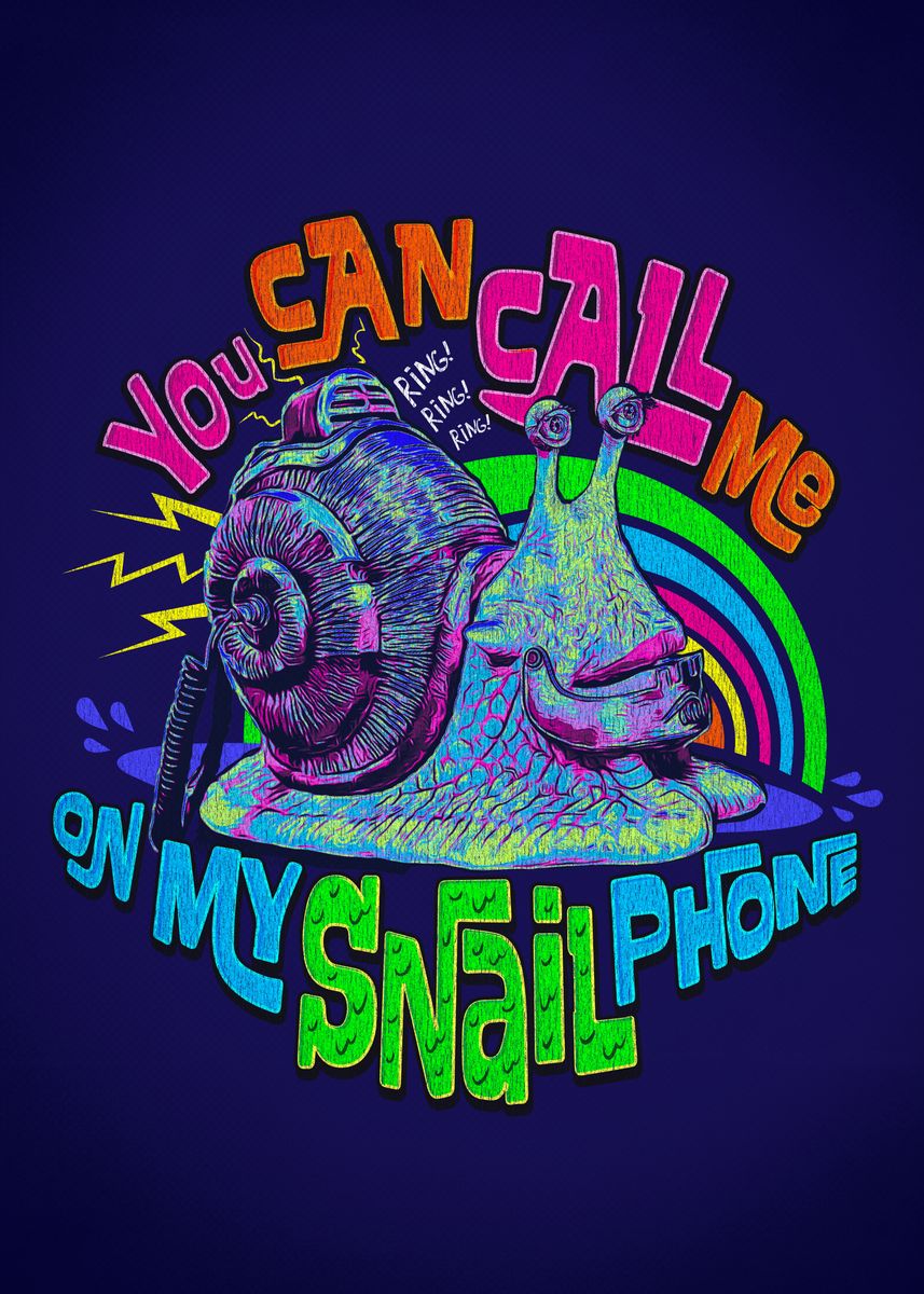 'Call Me On My Snail Phone' Poster, picture, metal print, paint by One ...