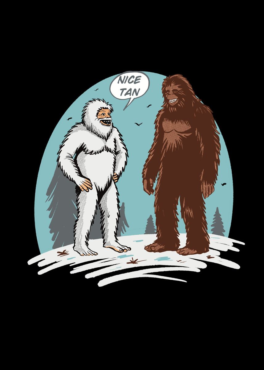 'Bigfoot And Yeti nice tan' Poster, picture, metal print, paint by ...