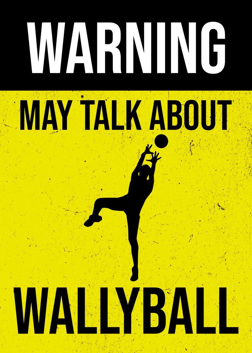 'WARNING WALLYBALL VOLLEY' Poster, picture, metal print, paint by ...
