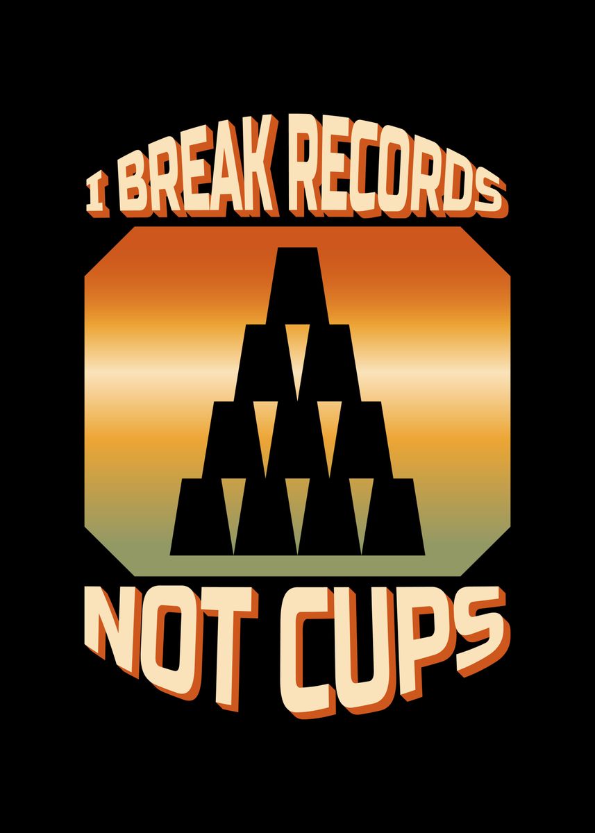 'I Break Records Not Cups' Poster, picture, metal print, paint by Mooon ...