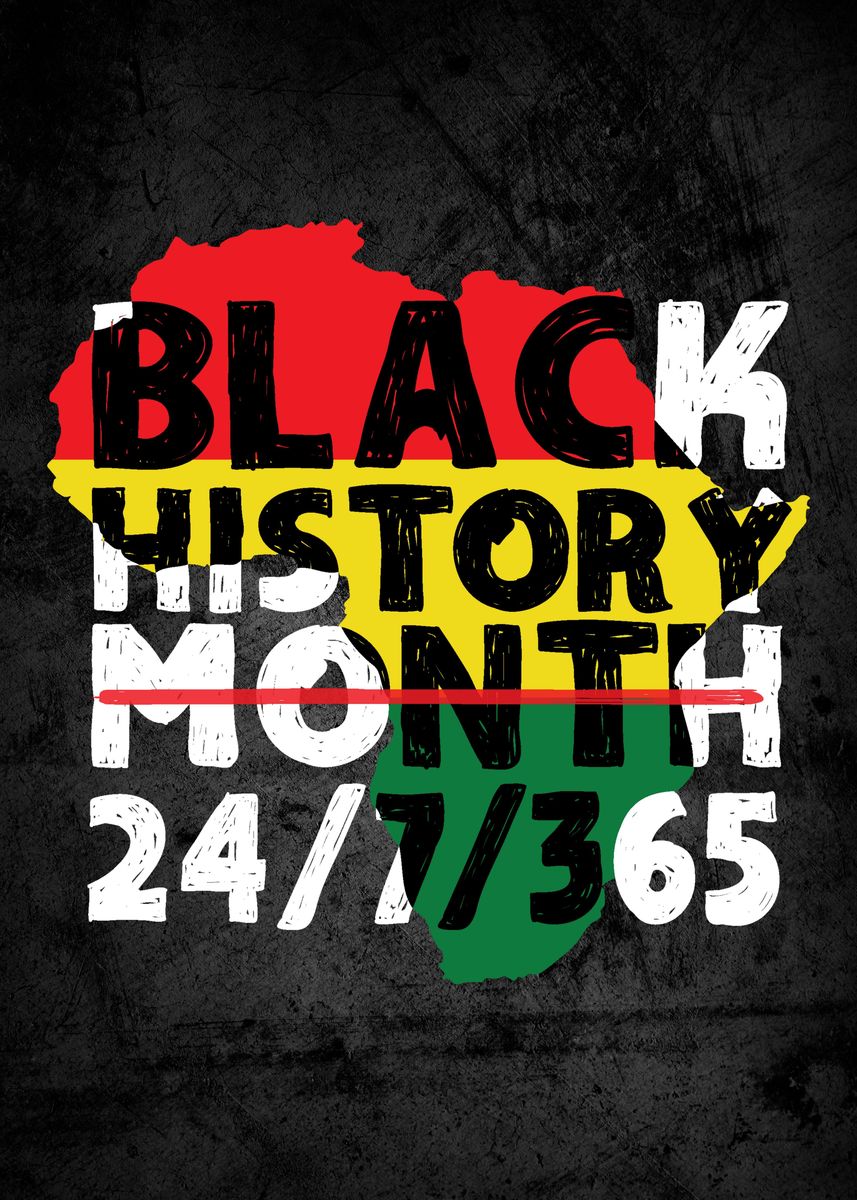 'Black History 24 7 365' Poster, picture, metal print, paint by Wyld ...