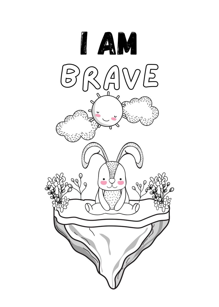 'I am Brave' Poster, picture, metal print, paint by AL Store | Displate