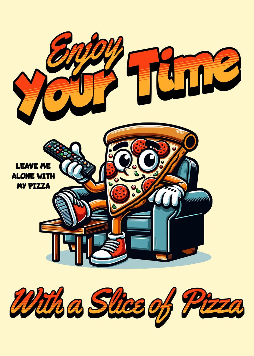 'pizza time' Poster, picture, metal print, paint by du giang | Displate