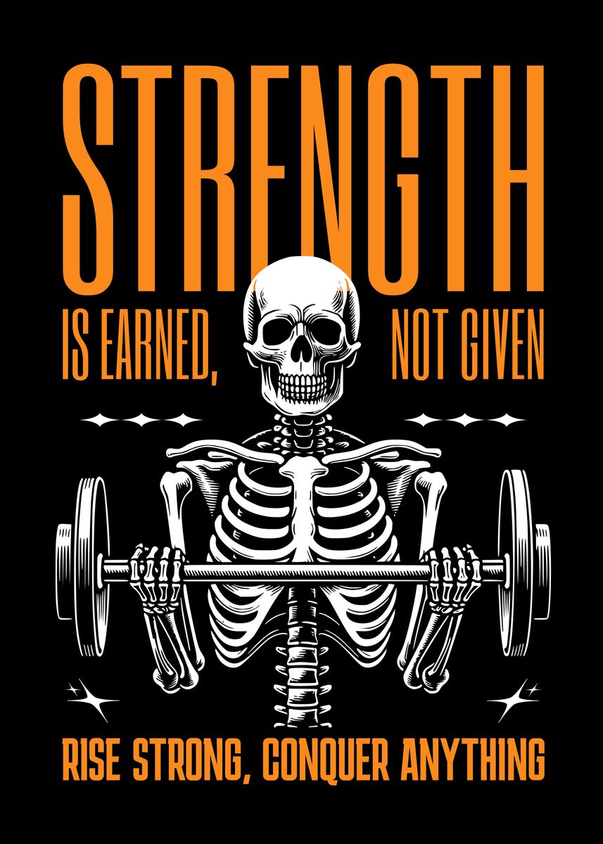 'strength is earned gym' Poster, picture, metal print, paint by du ...