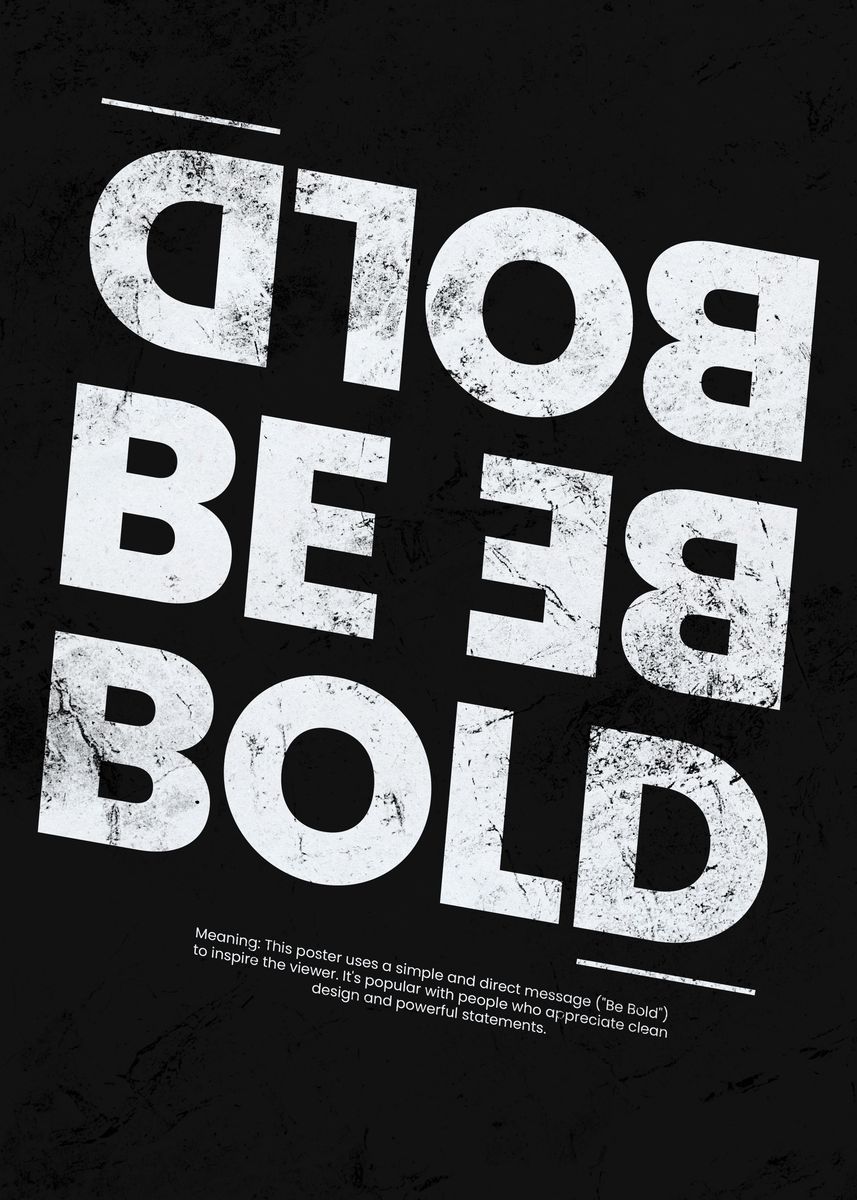 'Be Bold' Poster, picture, metal print, paint by FlyingBlade | Displate