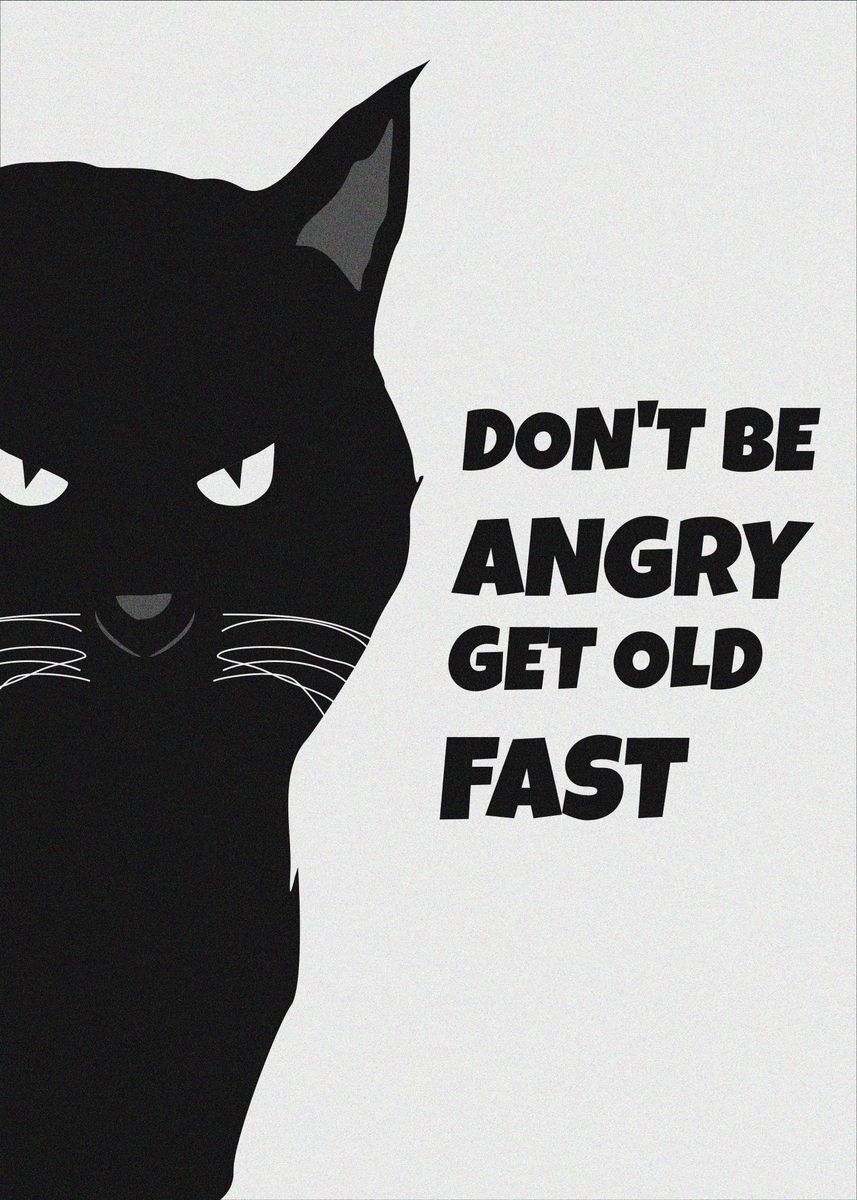 'Dont be angry' Poster, picture, metal print, paint by Ziartz Poster ...