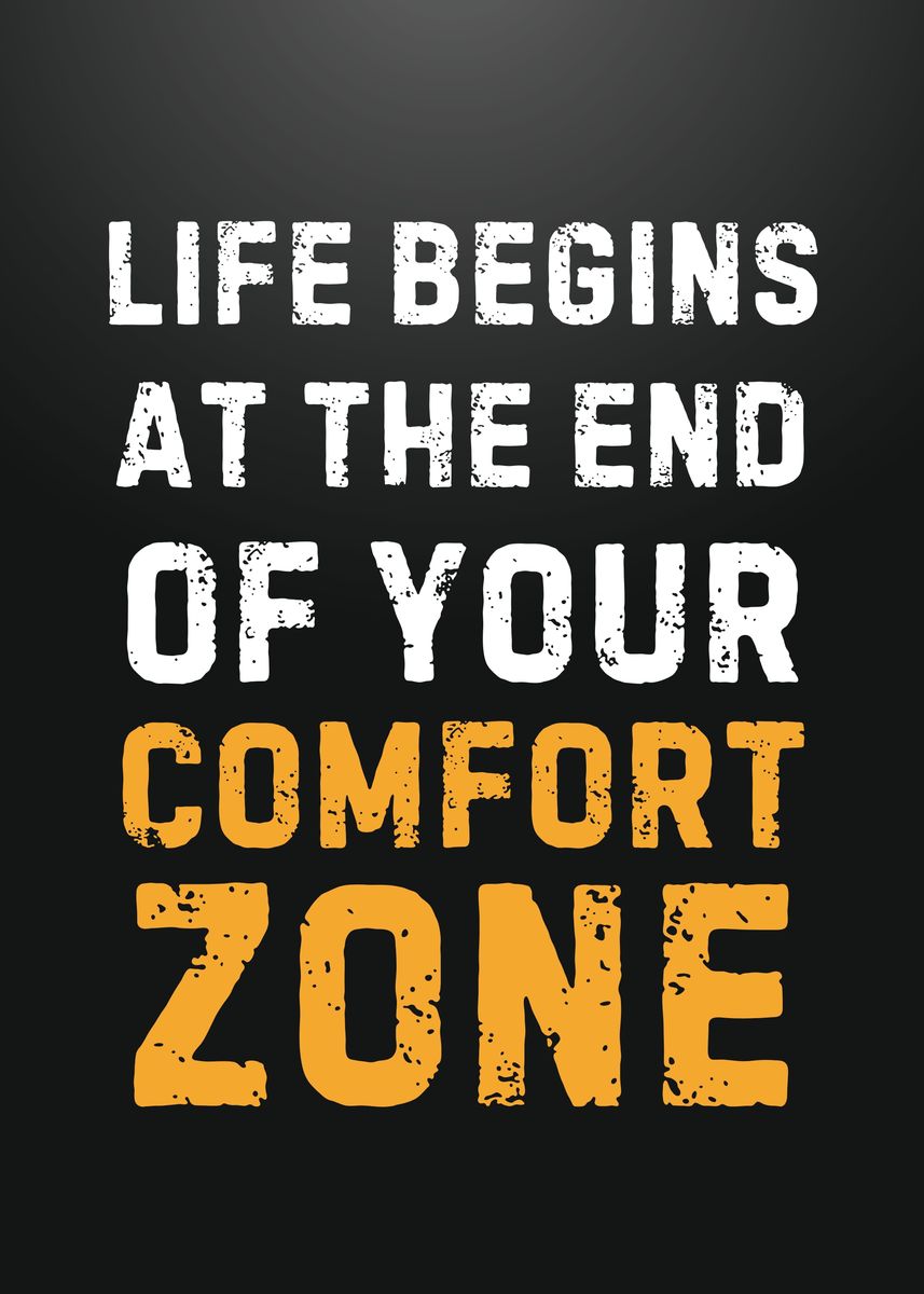 'Comfort Zone Motivation' Poster, picture, metal print, paint by ...