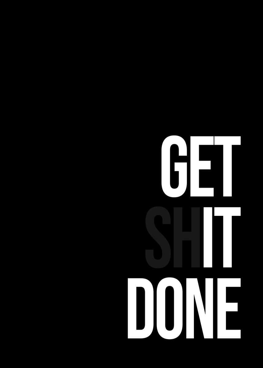 'Get It Done' Poster, picture, metal print, paint by Conceptual ...