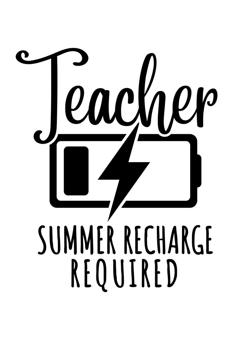 'Teacher Summer Recharge ' Poster, picture, metal print, paint by Le ...