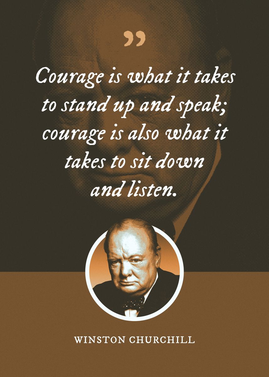 'Courage is what it takes' Poster, picture, metal print, paint by ...