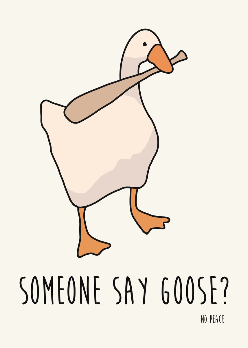 'Someone Say Goose Gaming' Poster, picture, metal print, paint by Goose ...