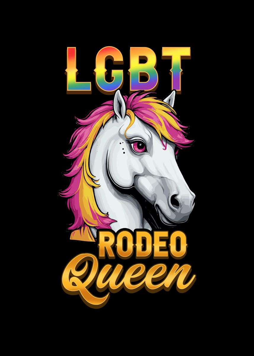 'LGBT Rodeo Queen' Poster, picture, metal print, paint by biNutz | Displate