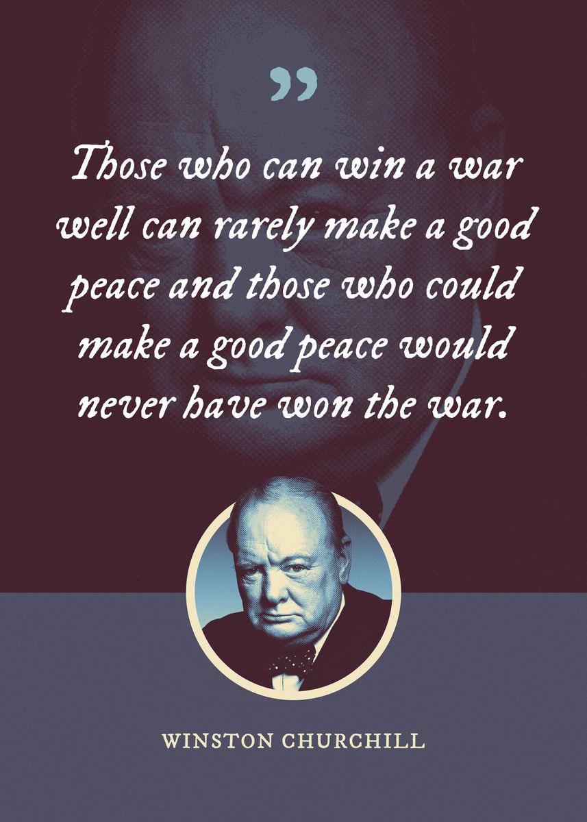 'Those who can win a war' Poster, picture, metal print, paint by ...
