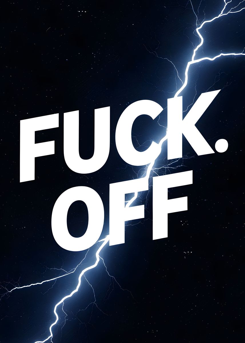 'Text Art F Off Lightning' Poster, picture, metal print, paint by Reese ...