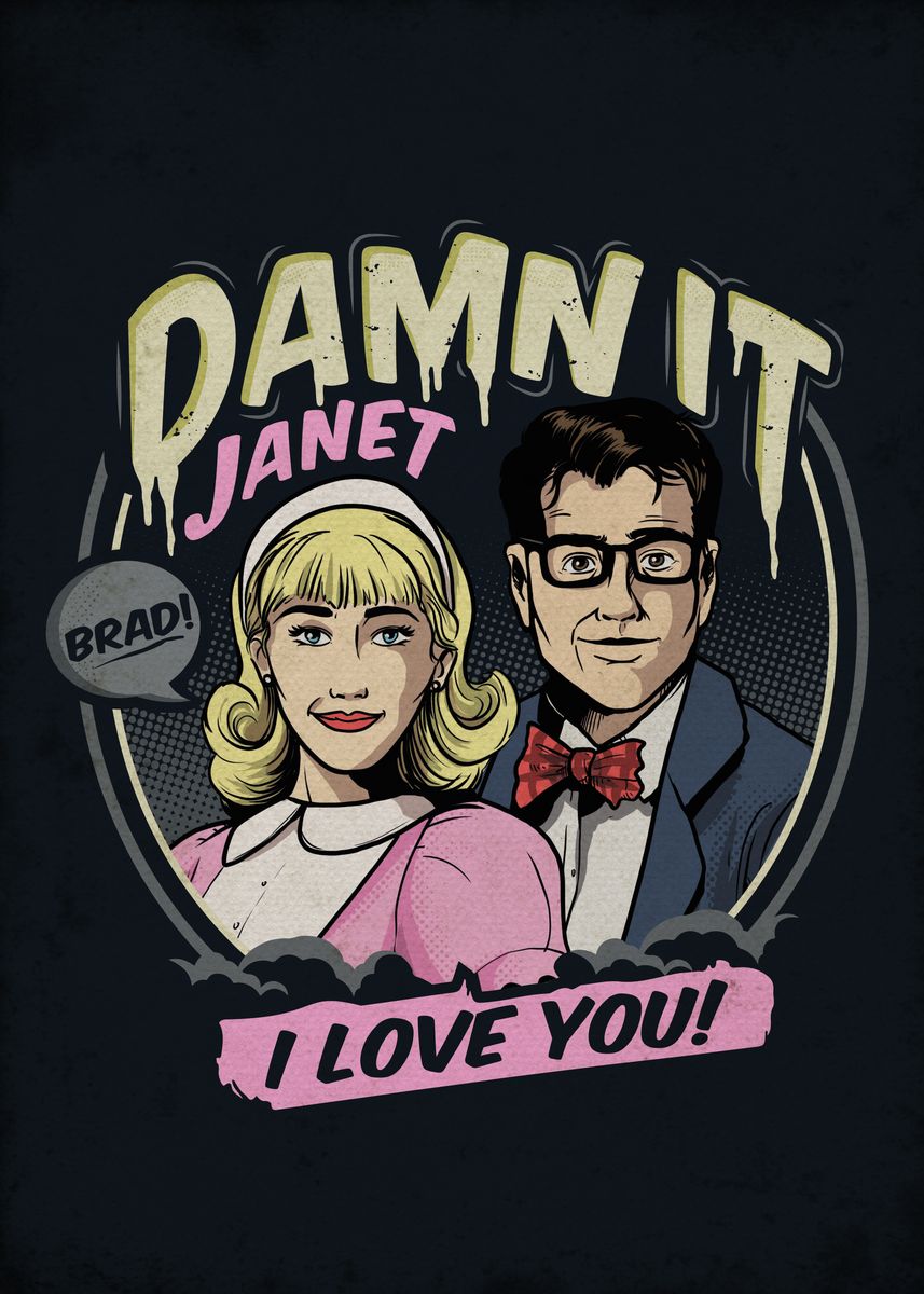 'Damn it Janet, I love you!' Poster, picture, metal print, paint by ...
