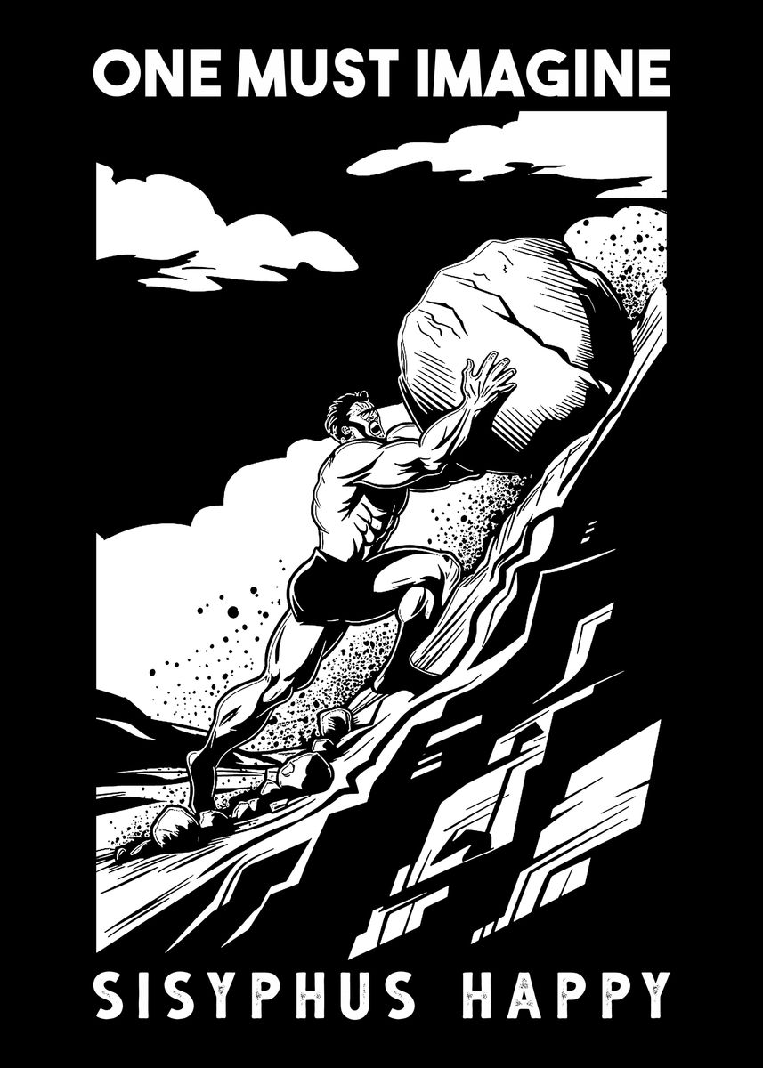 'One Must Imagine Sisyphus' Poster, picture, metal print, paint by Rick ...