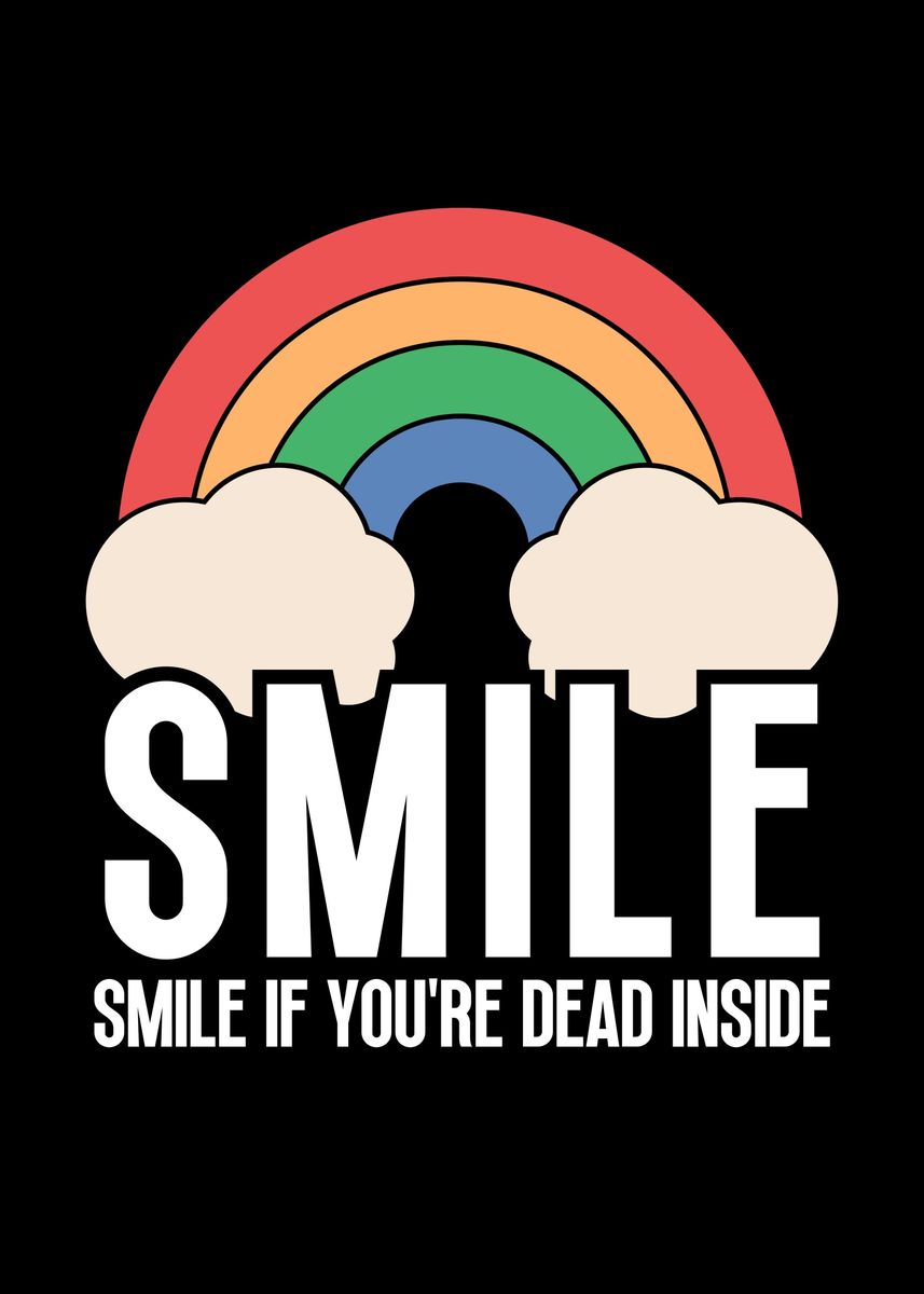 'If youre dead inside' Poster, picture, metal print, paint by slamet ...