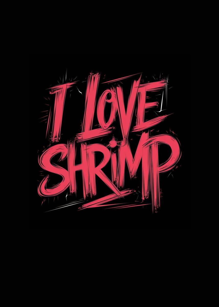 'Vector i love shrimp' Poster, picture, metal print, paint by REESE ...