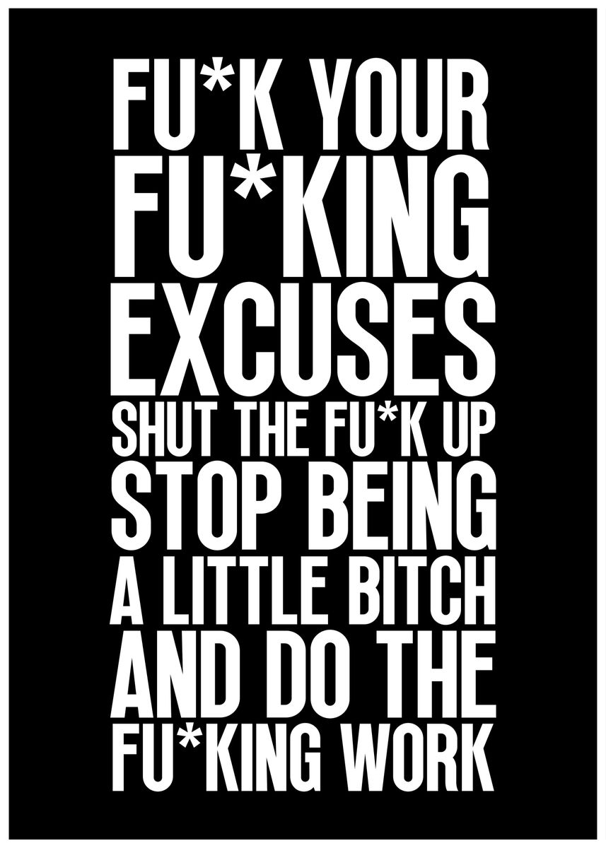 'No Excuses Do The Work' Poster, picture, metal print, paint by Yess ...