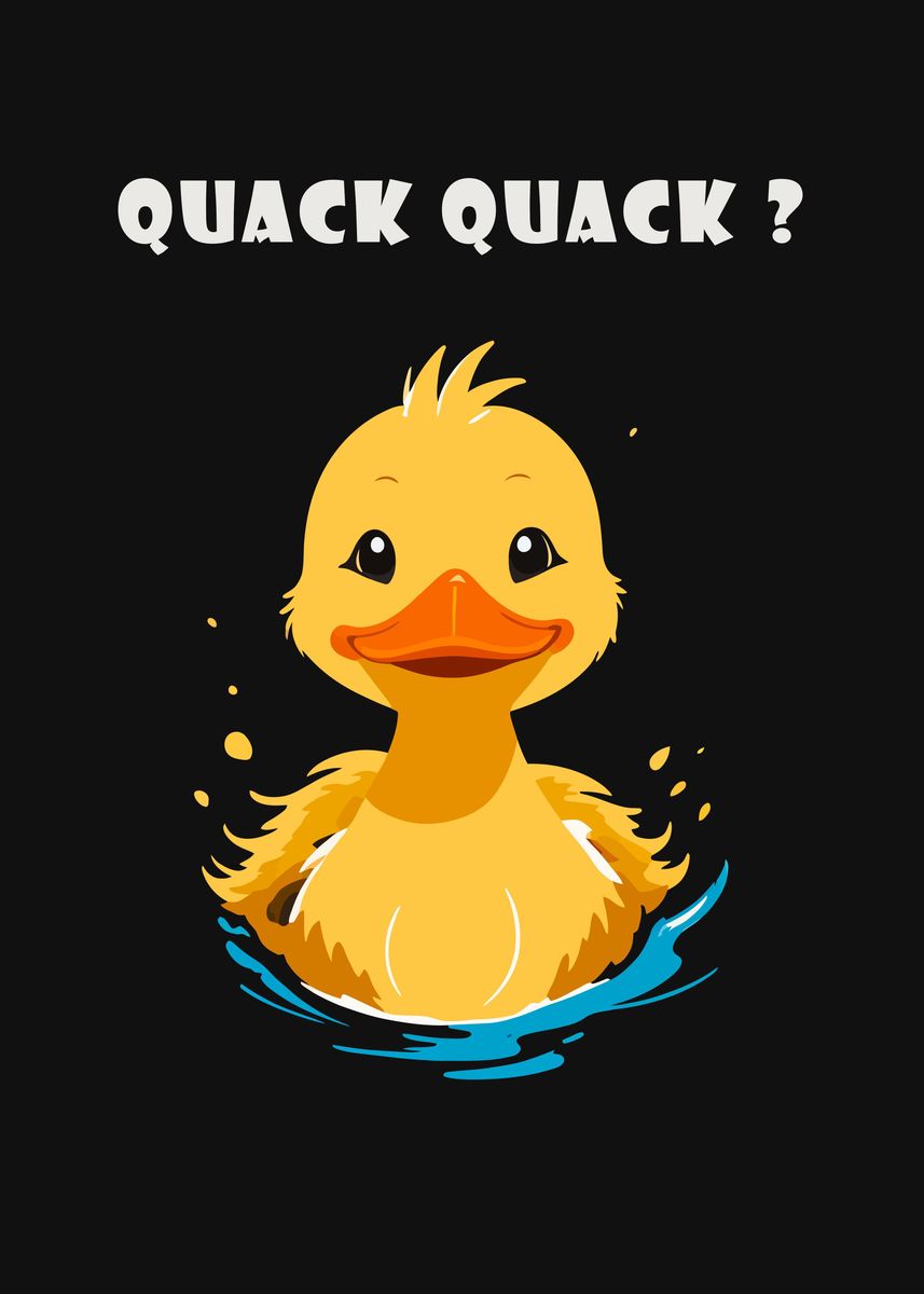 'Duck Quack Quack' Poster, picture, metal print, paint by MIROKU | Displate