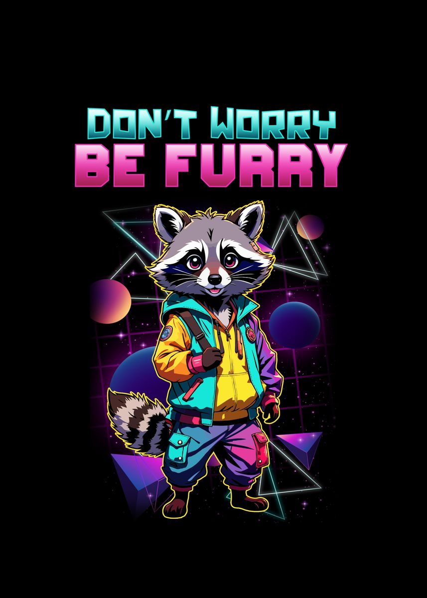 'Dont Worry Be Furry' Poster, picture, metal print, paint by biNutz ...